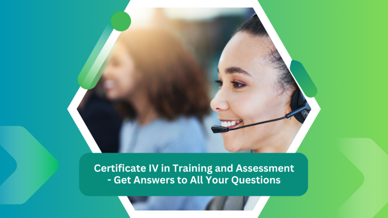 Certificate IV Training & Assessment FAQs